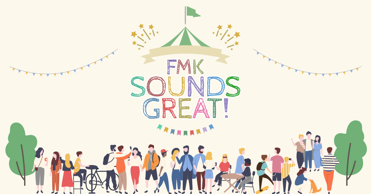 FMK SOUNDS GREAT! | サウンド グレイト